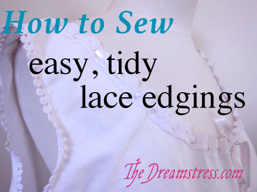Tutorial: quick, easy, and tidy lace edgings (for historical ...
