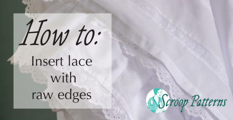 Tutorial: how to insert raw-edged insertion lace - The Dreamstress